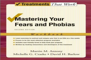 Mastering Your Fears and Phobias: Workbook كتاب pdf بواسطه ديفيد بارلو - YSK Books